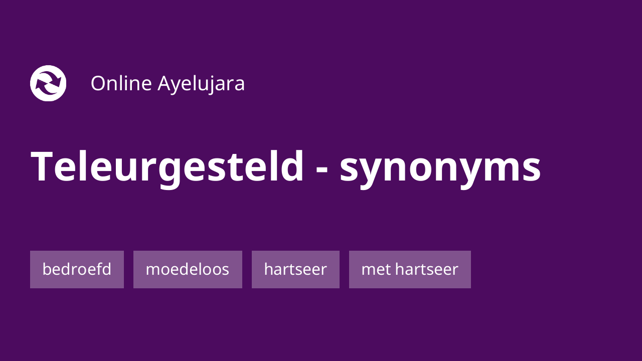 Teleurgesteld - sinonieme, luister, definisie, voorbeelde | OpenTran