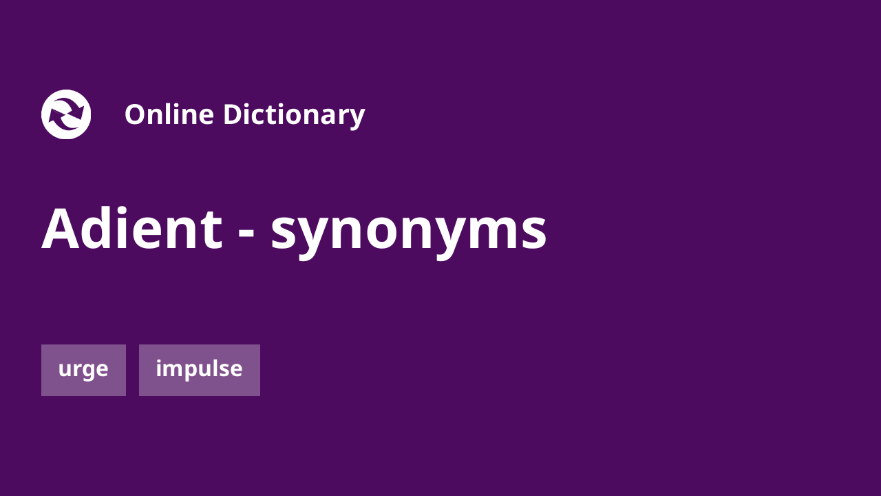 Adient - synonyms, pronunciation, definition, meaning, examples | OpenTran