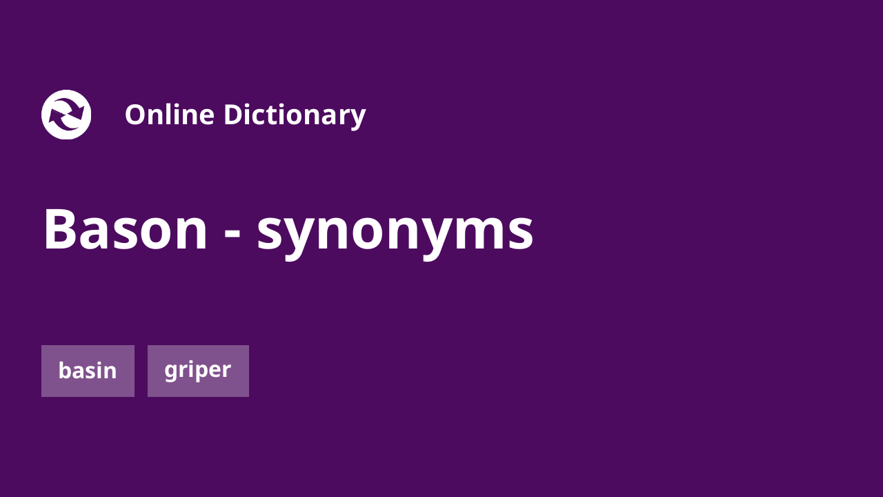 Bason - synonyms, pronunciation, definition, meaning, examples | OpenTran