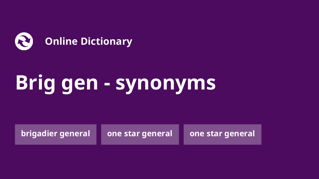 Brig gen - synonyms, pronunciation, definition, meaning, examples ...
