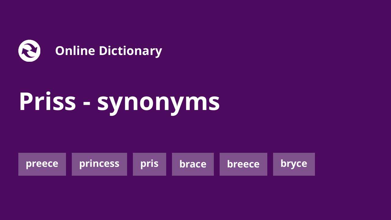 Priss - synonyms, pronunciation, definition, meaning, examples | OpenTran