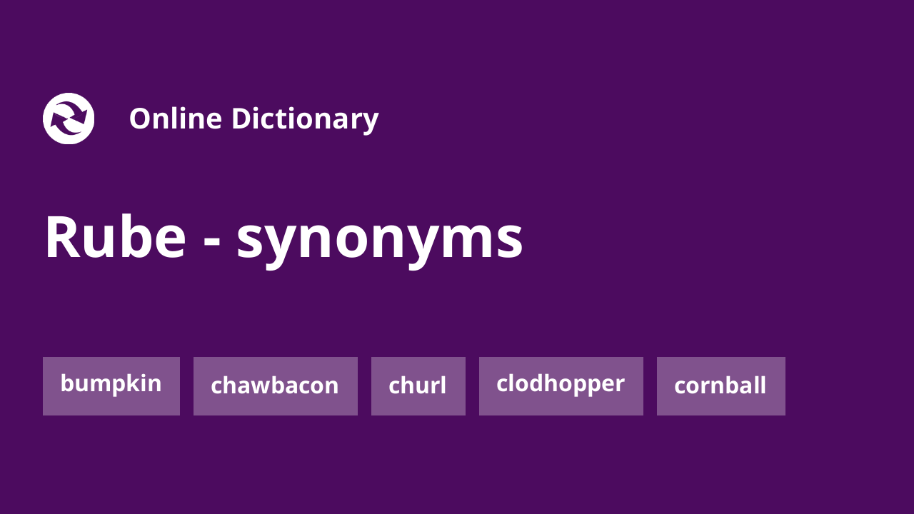 Rube - synonyms, pronunciation, definition, meaning, examples ...