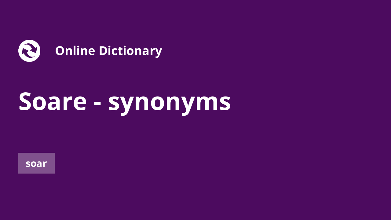Soare - synonyms, pronunciation, definition, meaning, examples | OpenTran
