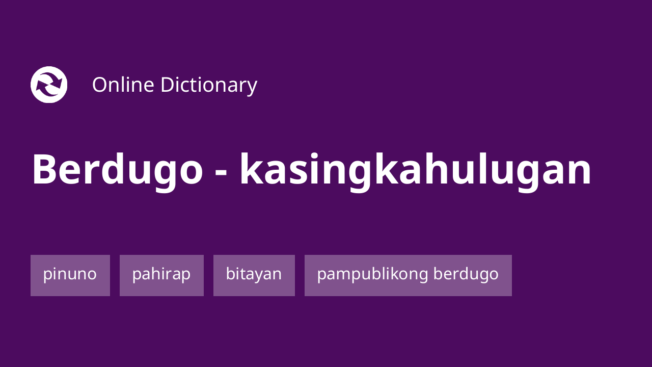 Berdugo - kasingkahulugan, pagbigkas, kahulugan, halimbawa | OpenTran