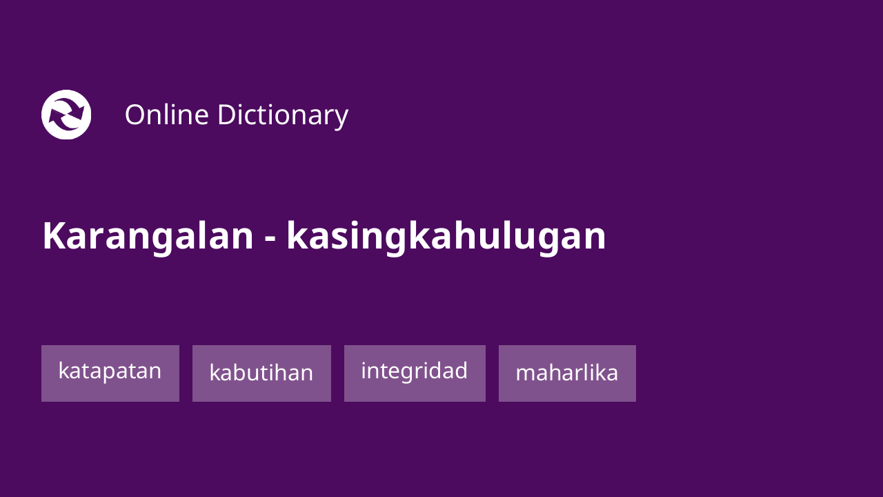 Karangalan - kasingkahulugan, pagbigkas, kahulugan, halimbawa | OpenTran