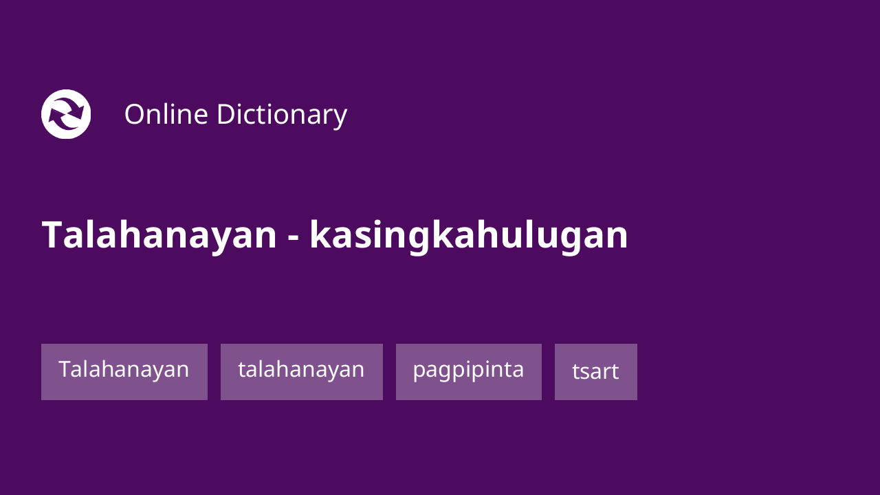 Talahanayan - kasingkahulugan, pagbigkas, kahulugan, halimbawa | OpenTran